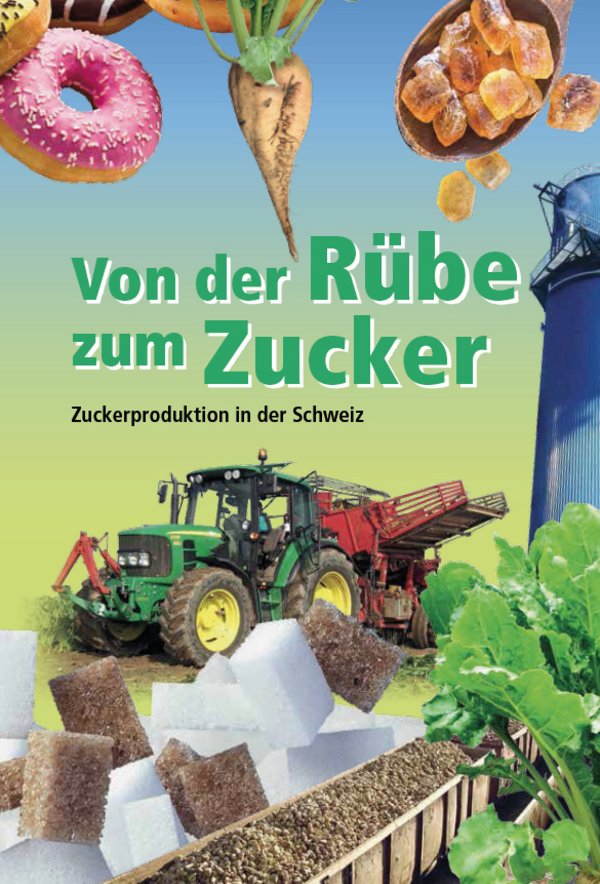 Neue Broschüre zur Schweizer Zuckerproduktion - bauernzeitung.ch | BauernZeitung